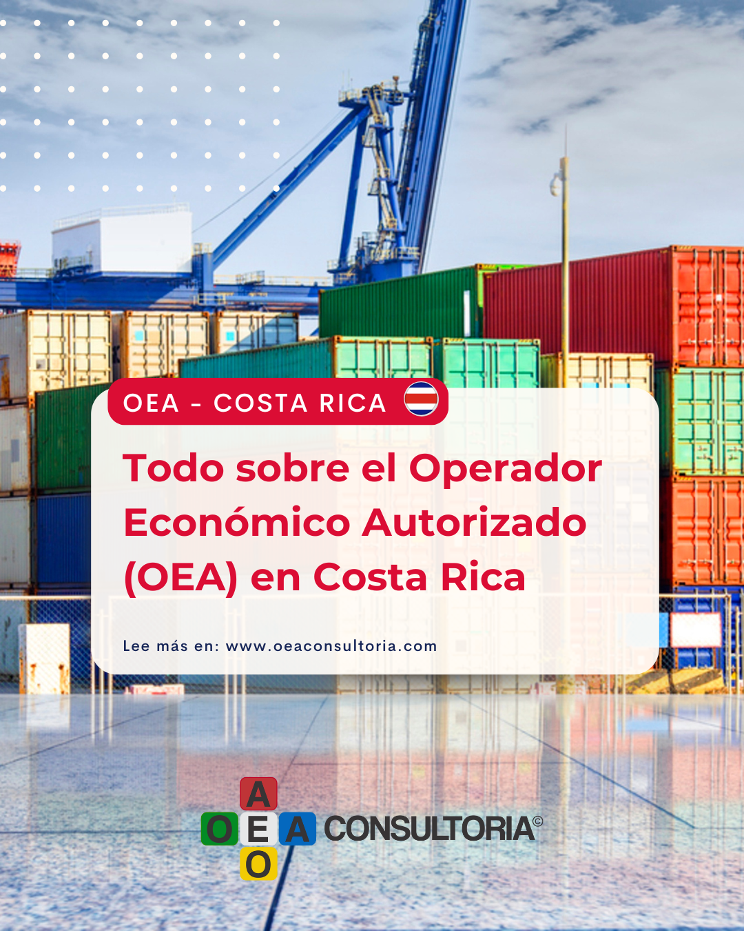 OEA-Costa Rica: Todo sobre el Operador Económico Autorizado (OEA) en ...
